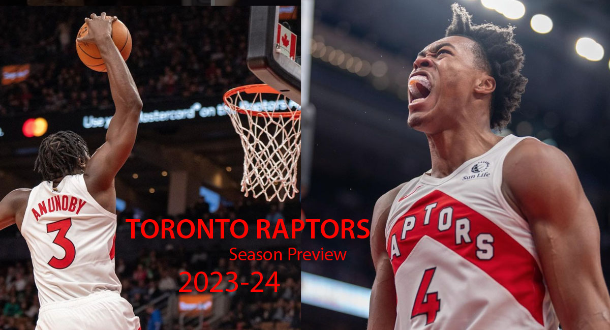 Toronto Raptors Season Preview 2023-24 - Toronto Times