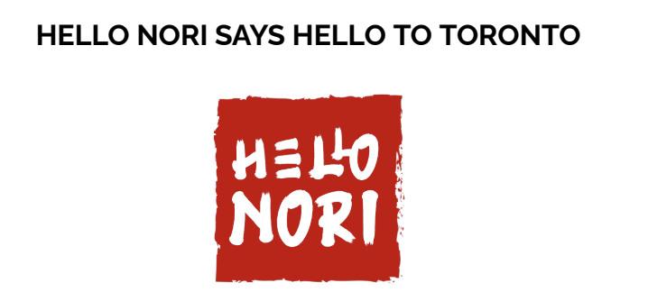 Vancouver famous, Hello Nori opens first Toronto location - Toronto Times