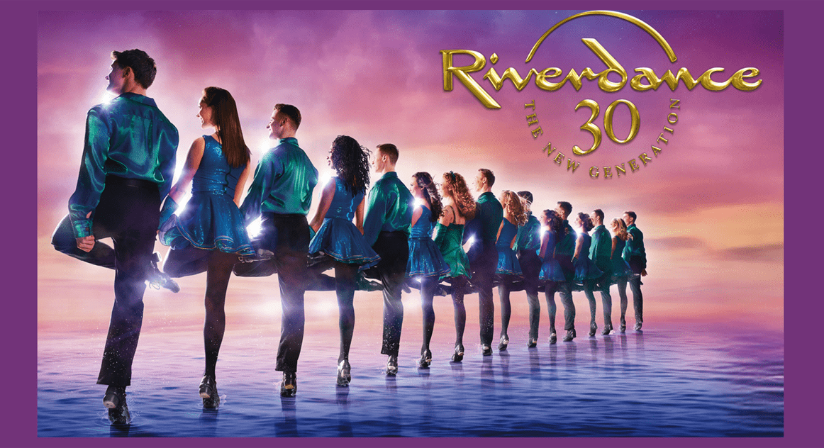 Riverdance 30 – The New Generation touches down in Toronto - Toronto Times